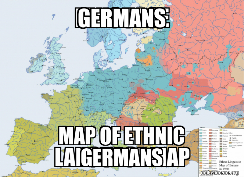 Germans Map of ethnic germans Meme Generator