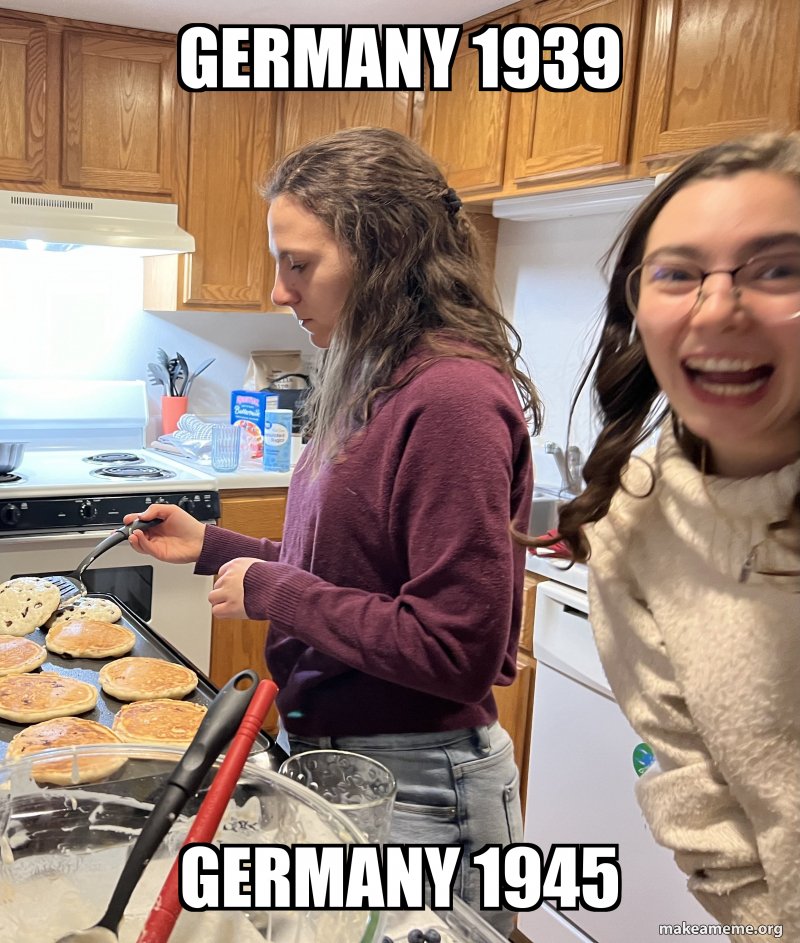 Germany 1939 Germany 1945 Meme Generator
