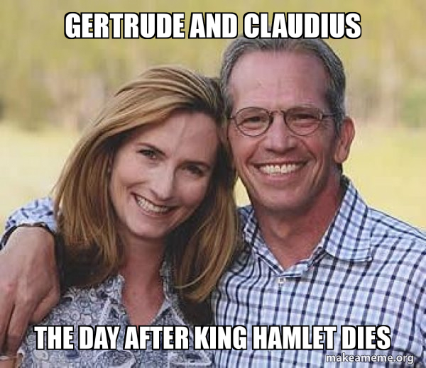 Gertrude and Claudius The day after King Hamlet dies - Good guy parents ...