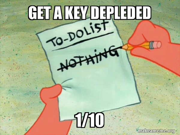 Get a key depleded 1/10 - TO-DO List Meme Generator