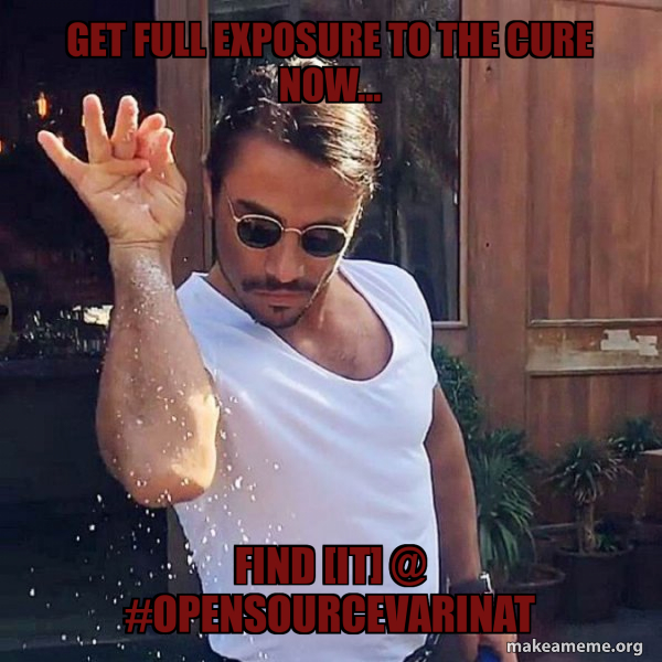 GET FULL EXPOSURE TO THE CURE NOW... fIND [IT] @ #OPENSOURCEVARINAT ...