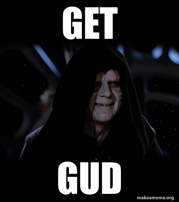 Get Gud - Sith Lord Meme Generator