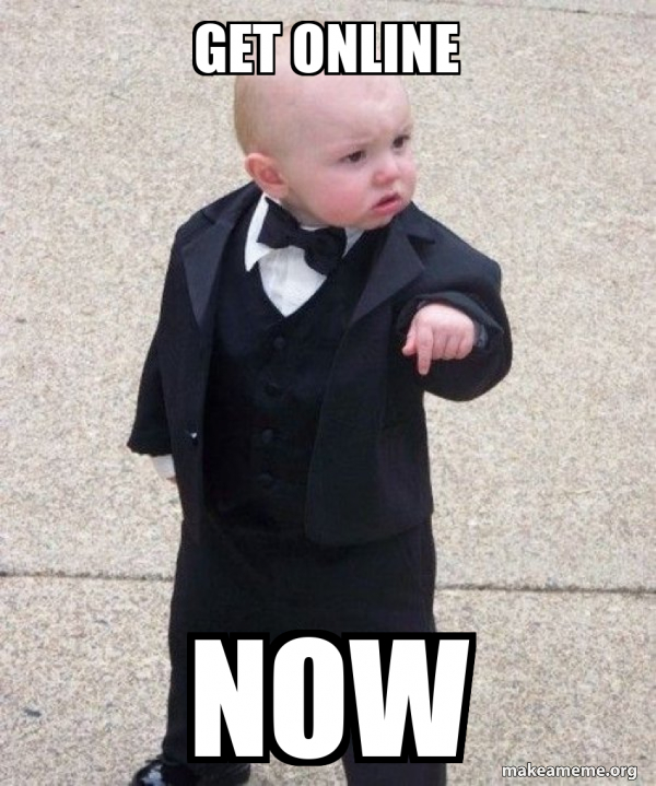 get online NOW - Godfather Baby Meme Generator