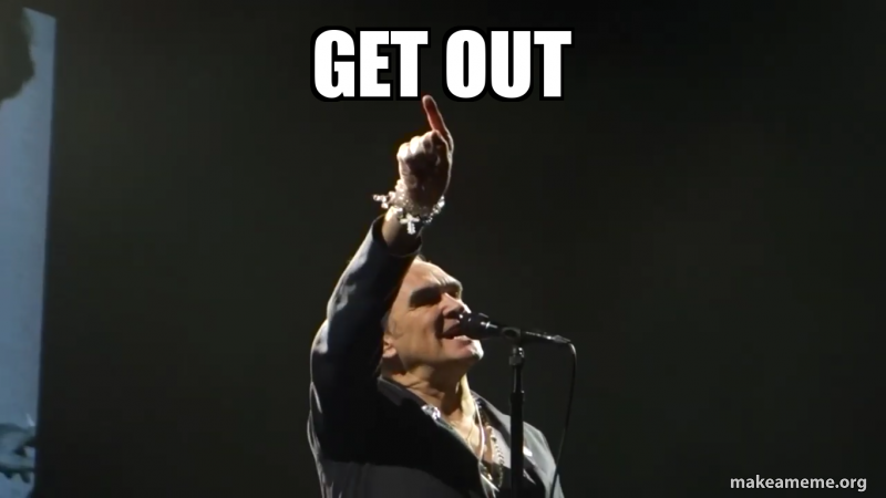 Get Out Meme Generator
