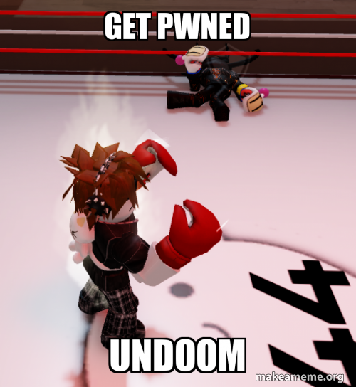 GET PWNED UNDOOM Meme Generator