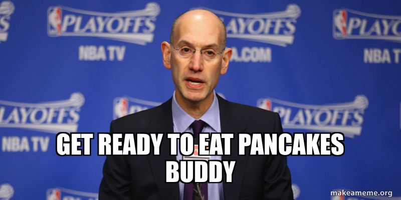 Get ready to eat pancakes buddy Meme Generator