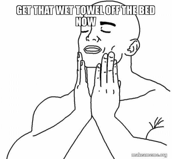 Wet Towel Memes Towel Memes & GIFs Imgflip