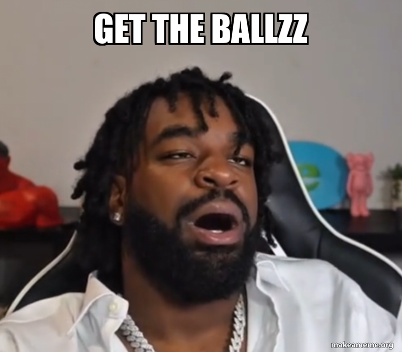 Get the ballzz Meme Generator
