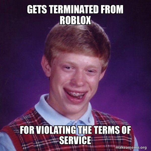 Gets Terminated from Roblox For violating the Terms of Service - Bad ...