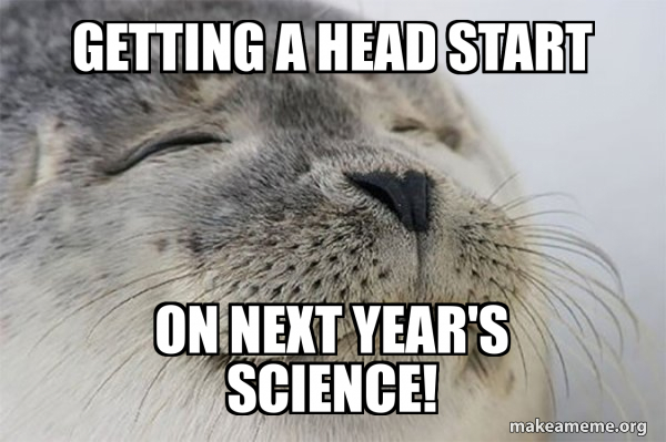 getting a head start on next year's science! - Satisfied Seal Meme ...