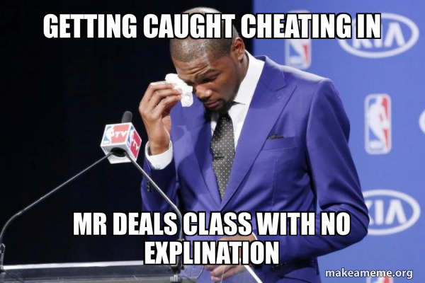 Getting caught cheating IN Mr deals class with no explination - Kevin ...