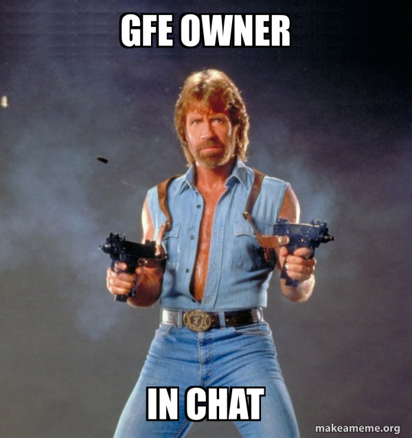 GFE OWNER IN CHAT - Chuck Norris Meme Generator