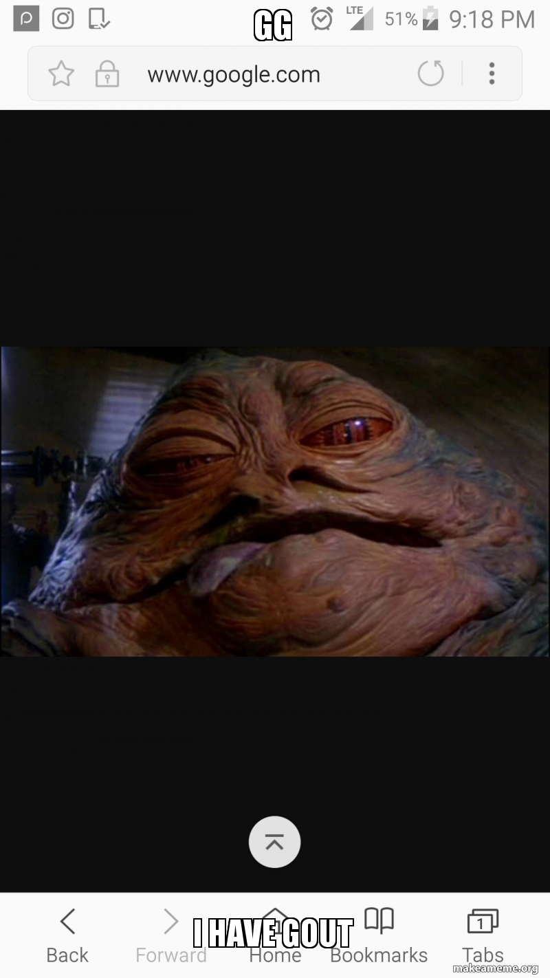 GG I HAVE GOUT Meme Generator