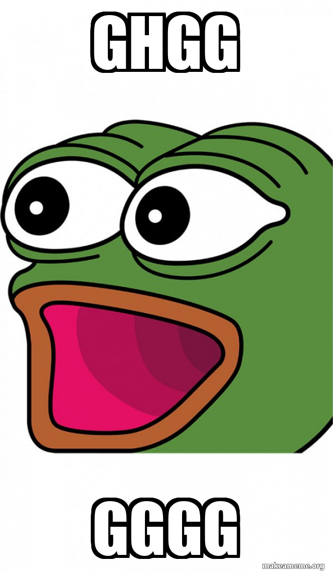 Ghgg Gggg - Poggers Meme Generator