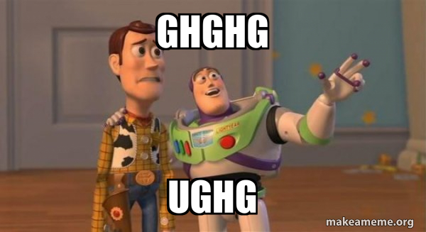 ghghg ughg - Buzz and Woody (Toy Story) Meme Meme Generator