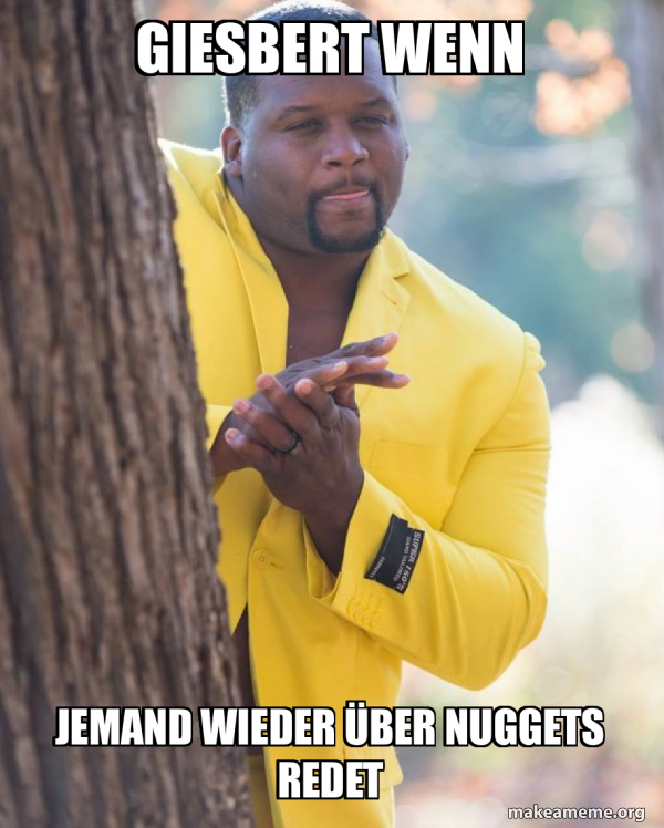 Giesbert wenn Jemand wieder über Nuggets redet - Anthony Adams in ...