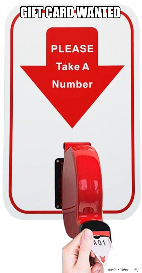 Gift card wanted Meme Generator