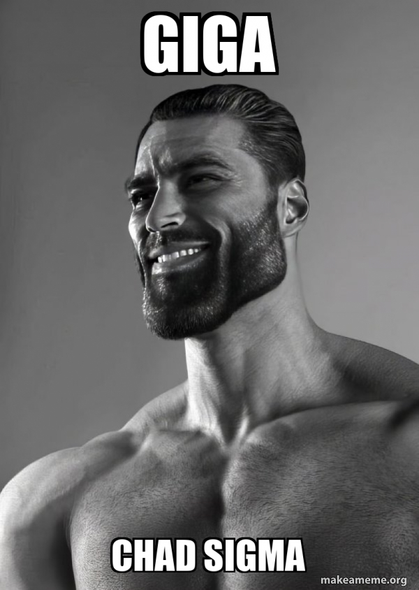 giga chad sigma - Gigachad Meme Generator