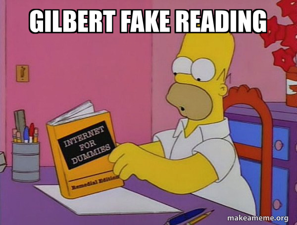 gilbert fake reading - Internets Homer Meme Generator