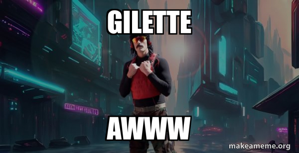 gilette awww - Dr Disrespect Meme Generator