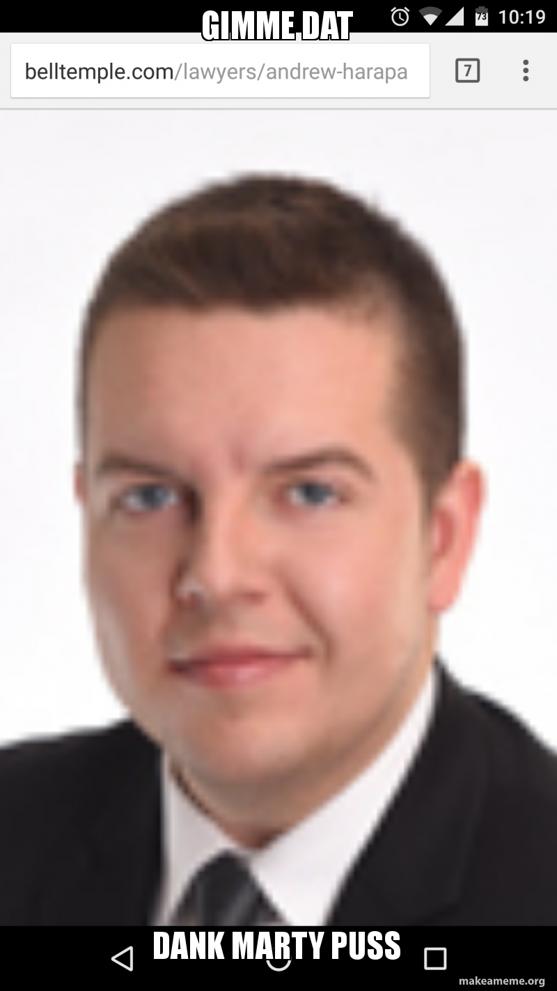 GIMME DAT DANK MARTY PUSS Meme Generator