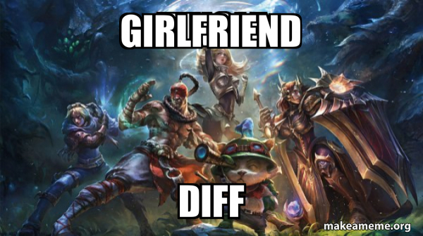 GIRLFRIEND DIFF Meme Generator