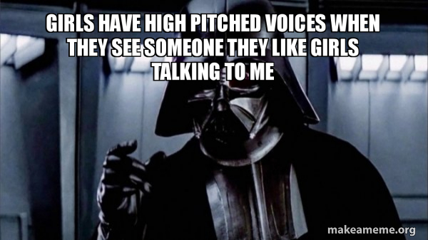 Girls have high pitched voices when they see someone they like girls ...