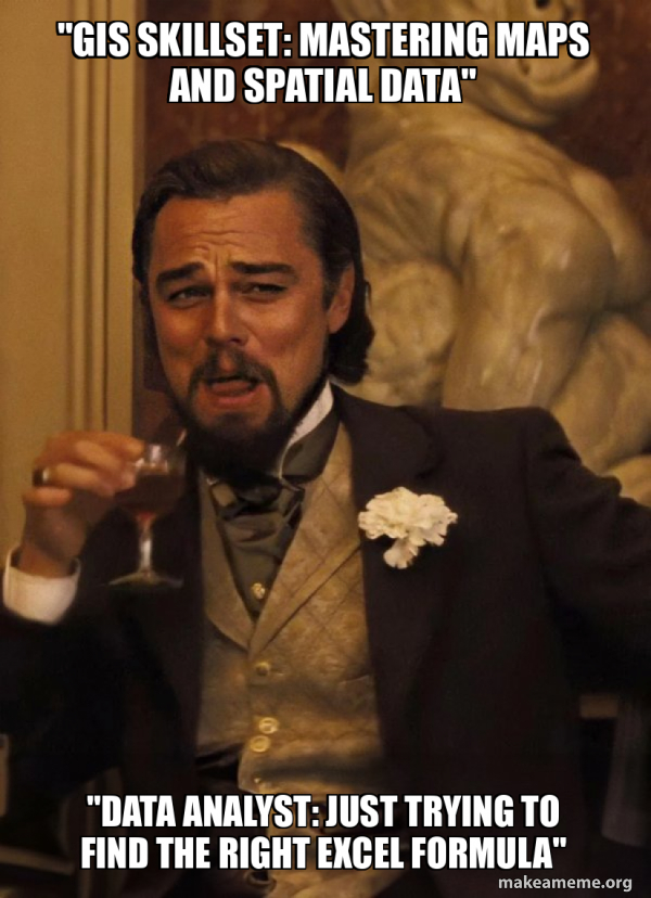 "GIS Skillset: Mastering maps and spatial data" "Data Analyst: Just ...