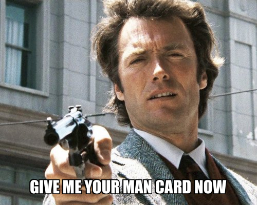 Give me your man card now Meme Generator