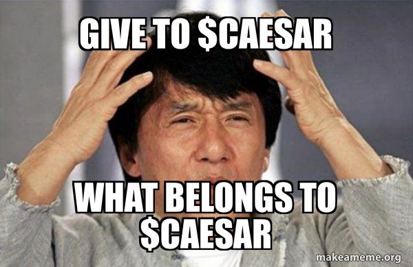 give to $Caesar what belongs to $Caesar - Jackie Chan Why? Meme Generator