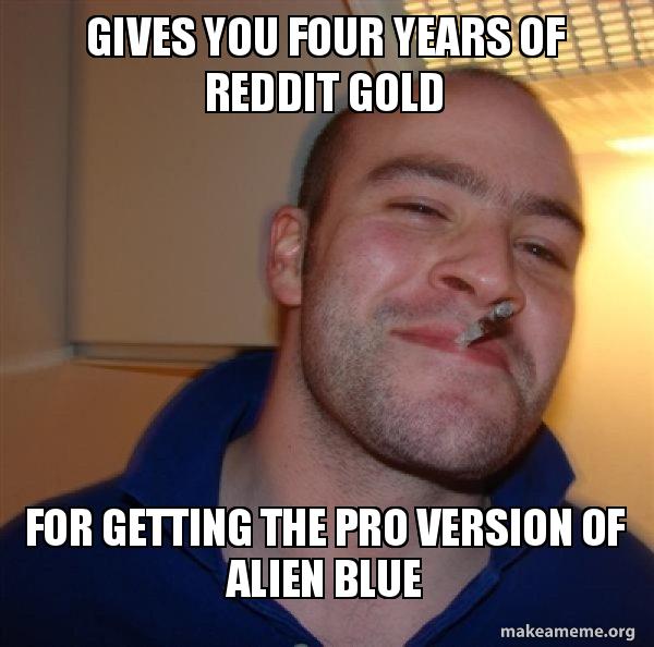 Gives you four years of Reddit gold For getting the Pro Version of ...