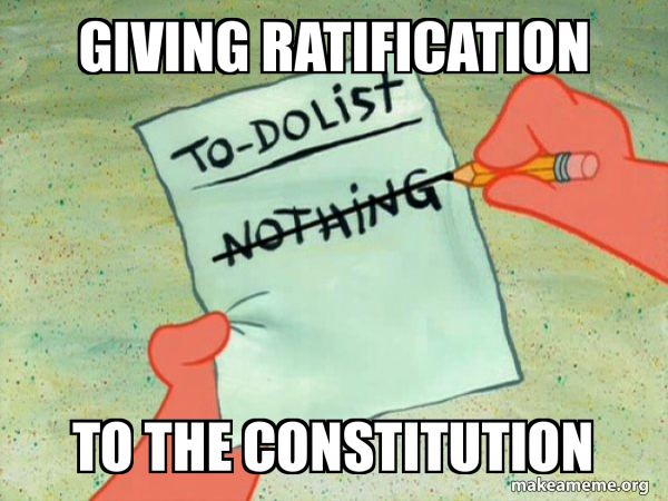 Giving Ratification to the constitution - TO-DO List Meme Generator