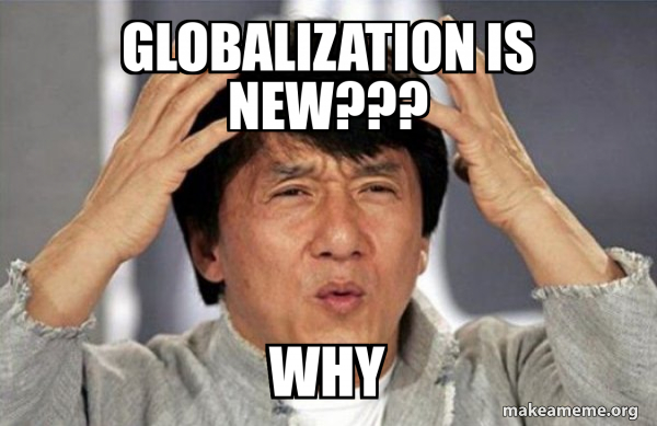 Globalization is New??? Why - Jackie Chan Why? Meme Generator