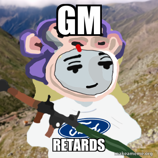 GM Retards Meme Generator