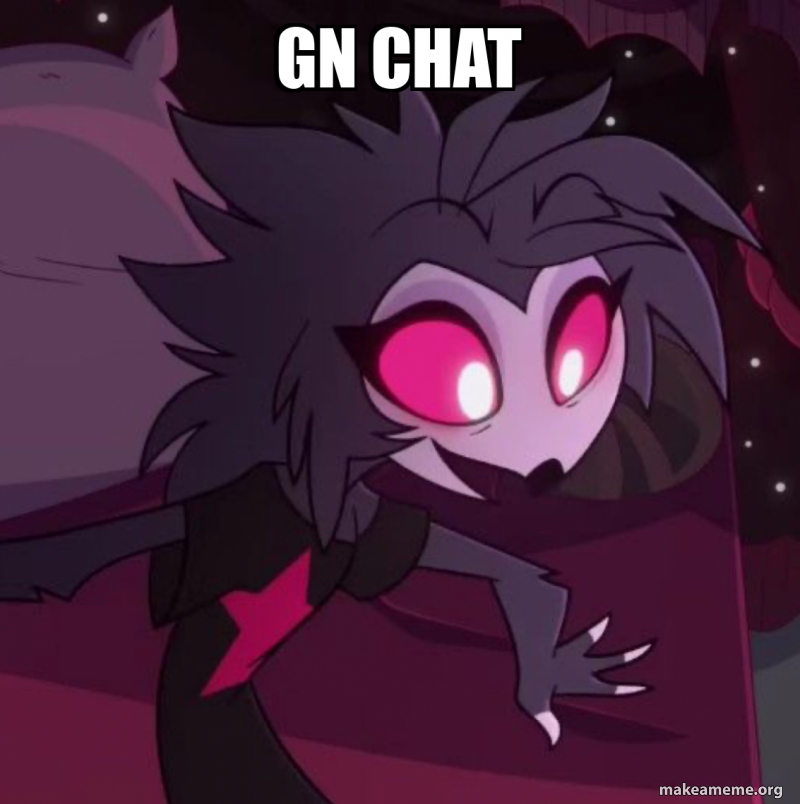 Gn chat Meme Generator