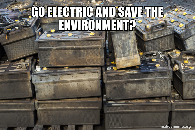 go electric and save the environment? Meme Generator
