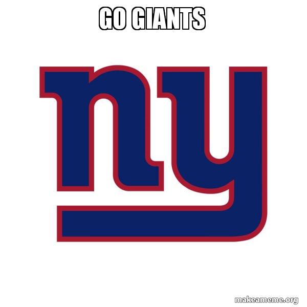 Go giants - New York Giants Meme Generator