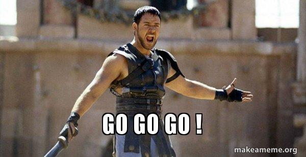 GO GO GO ! - Gladiator (Are You Not Entertained?) Meme Generator