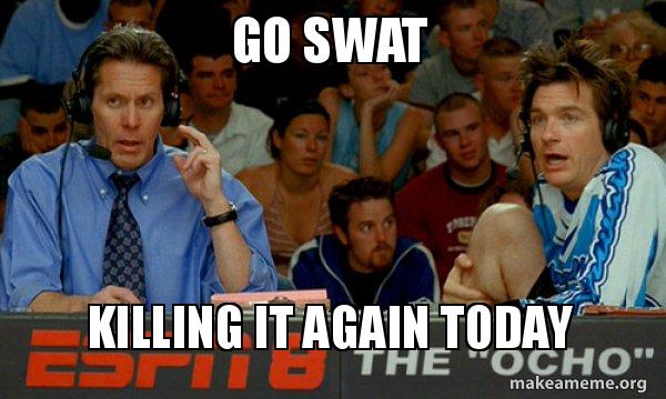 GO SWAT killing it again today - Cotton Pepper Meme Generator
