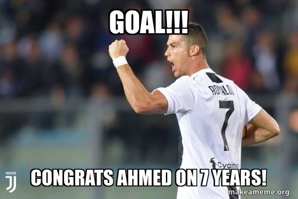 Goal!!! Congrats Ahmed on 7 years! - Cristiano Ronaldo Meme Generator
