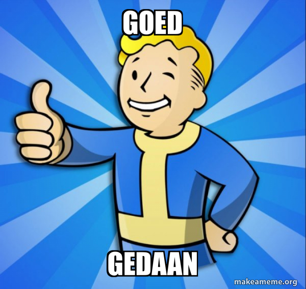 goed gedaan - Vault Boy Fallout 4 game Meme Generator