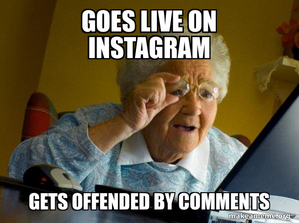 Goes Live On Instagram Gets Offended by comments - Internet Grandma ...