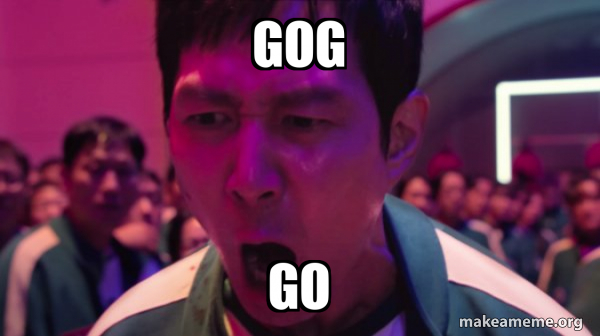 gog go - I've Played These Games Before Meme Generator