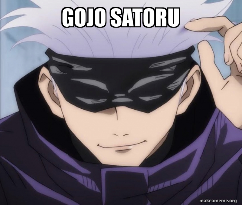 Gojo satoru Meme Generator