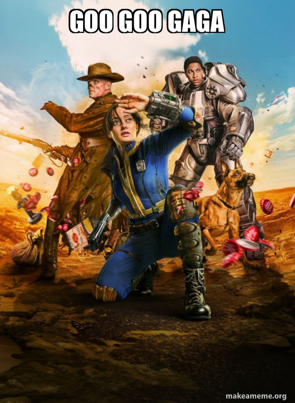 goo goo gaga - Fallout Meme Generator