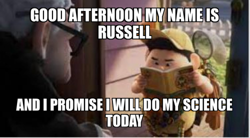 Good Afternoon My Name is Russell And I promise I will do my science ...