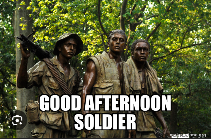GOOD AFTERNOON SOLDIER | Make a Meme