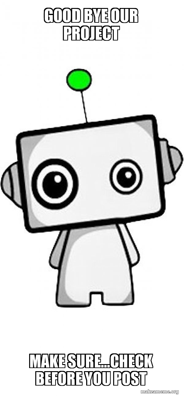 GOOD BYE OUR PROJECT Make Sure...Check Before you post - Cute Robot ...