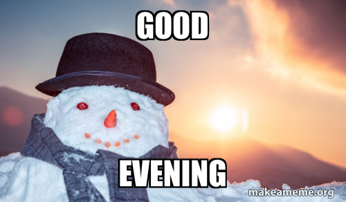 good evening Meme Generator
