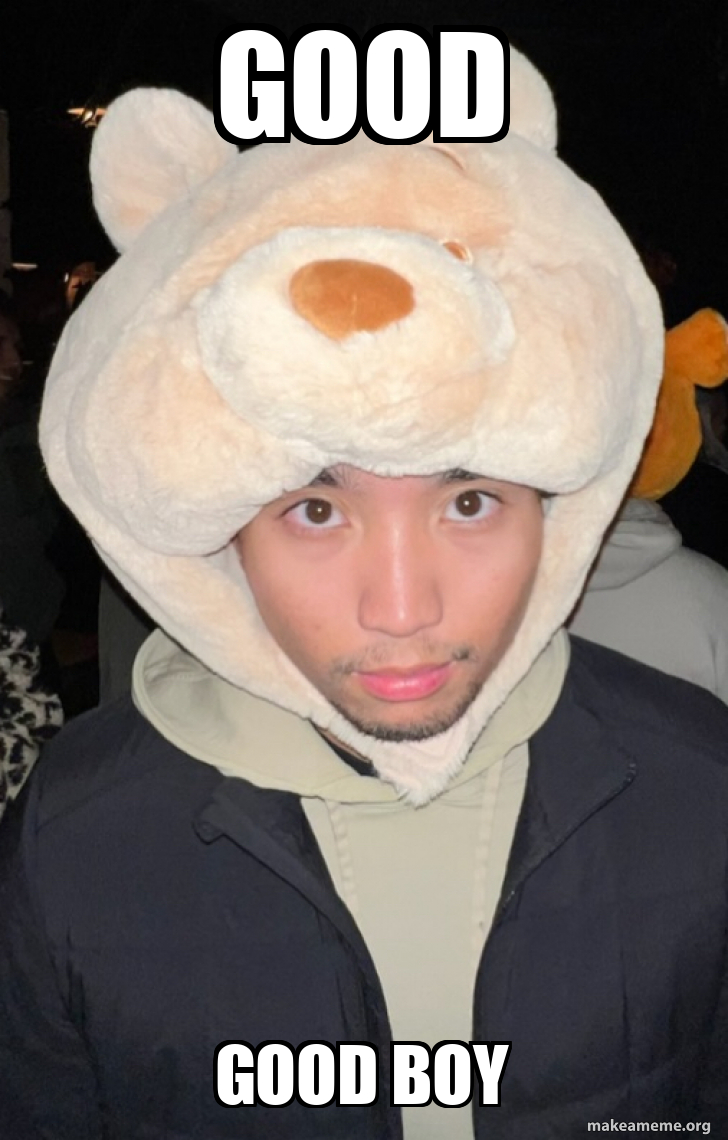GOOD GOOD BOY Meme Generator